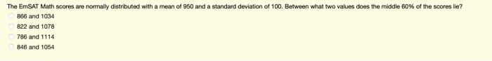 Solved The EmSAT Math scores are nomally distributed with a | Chegg.com