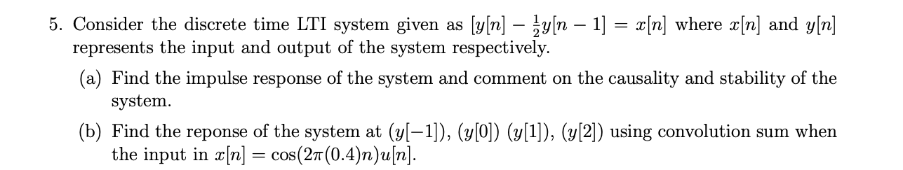 [Solved]: Consider the discrete time LTI system given as