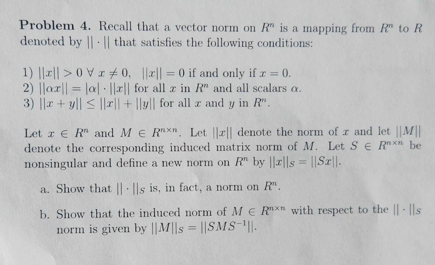 Solved Problem 4. Recall that a vector norm on Rn is a | Chegg.com