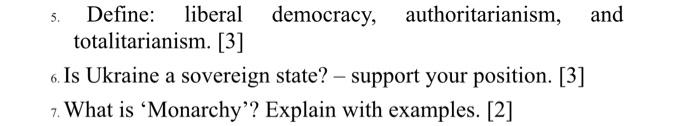 5. Define: liberal democracy, authoritarianism, and | Chegg.com