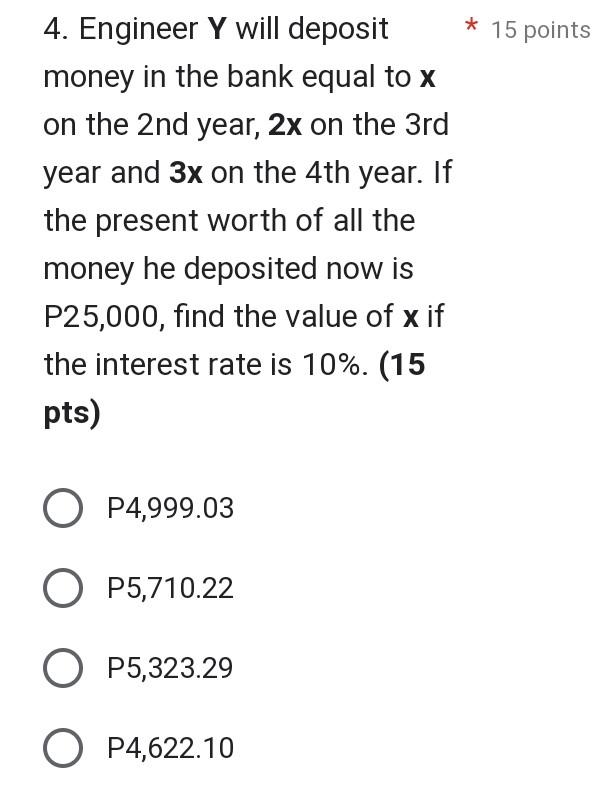 Solved 4. Engineer Y will deposit money in the bank equal to | Chegg.com