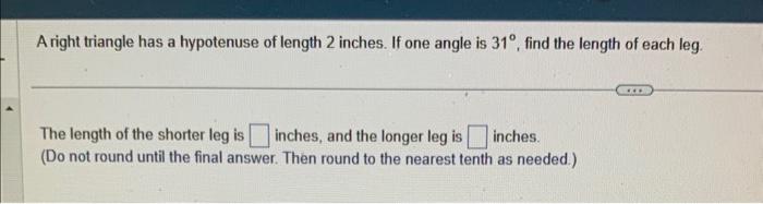 Solved A right triangle has a hypotenuse of length 2 inches. | Chegg.com