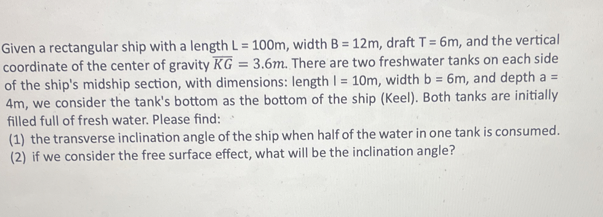 Given a rectangular ship with a length L=100m, ﻿width | Chegg.com