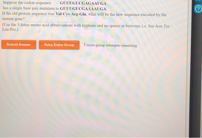 Solved Suppose the codon sequence GUUUGUCGAGAAUGA has a | Chegg.com
