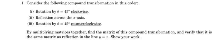 Solved 1. Consider the following compound transformation in | Chegg.com