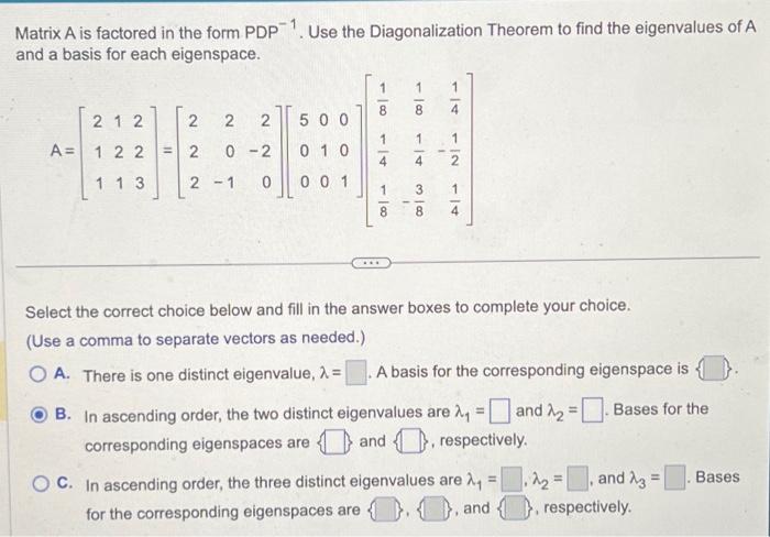Solved Matrix A is factored in the form PDP−1. Use the | Chegg.com