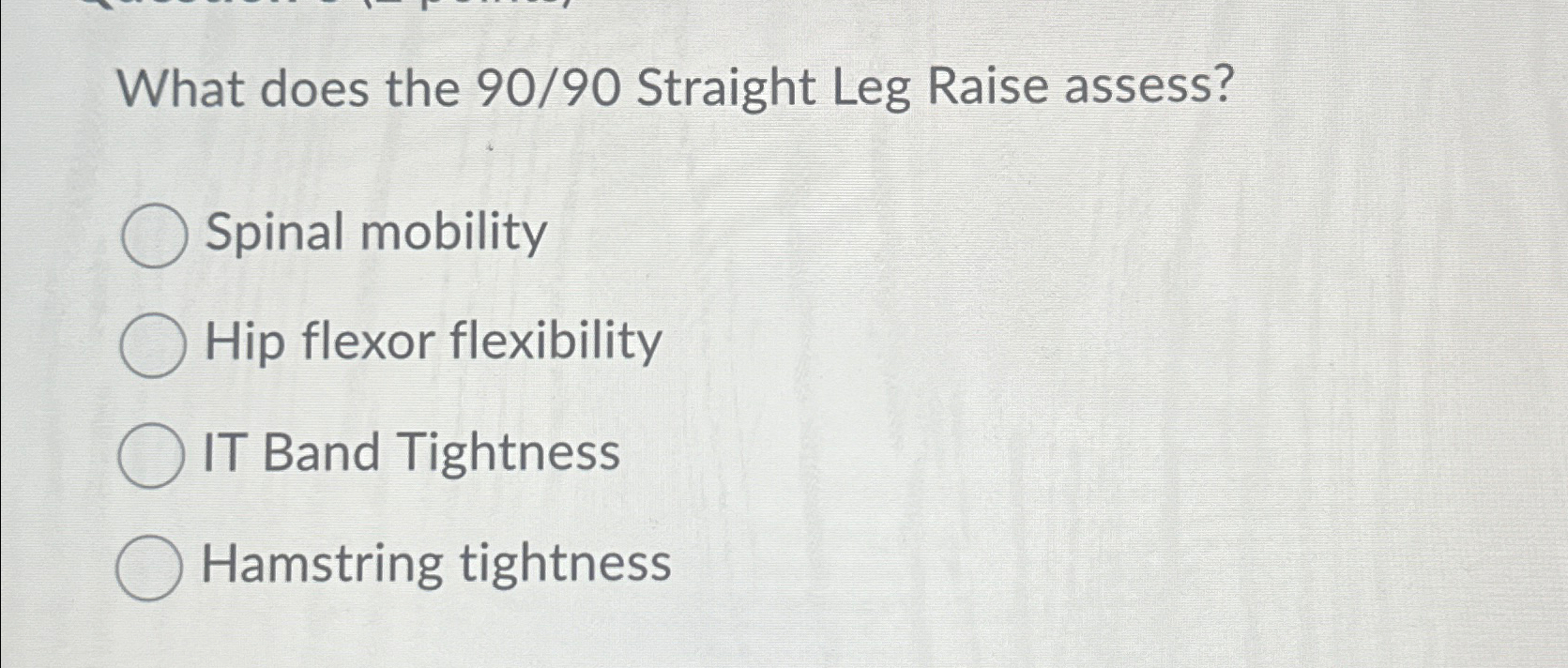 Solved What does the 90/90 ﻿Straight Leg Raise assess?Spinal | Chegg.com