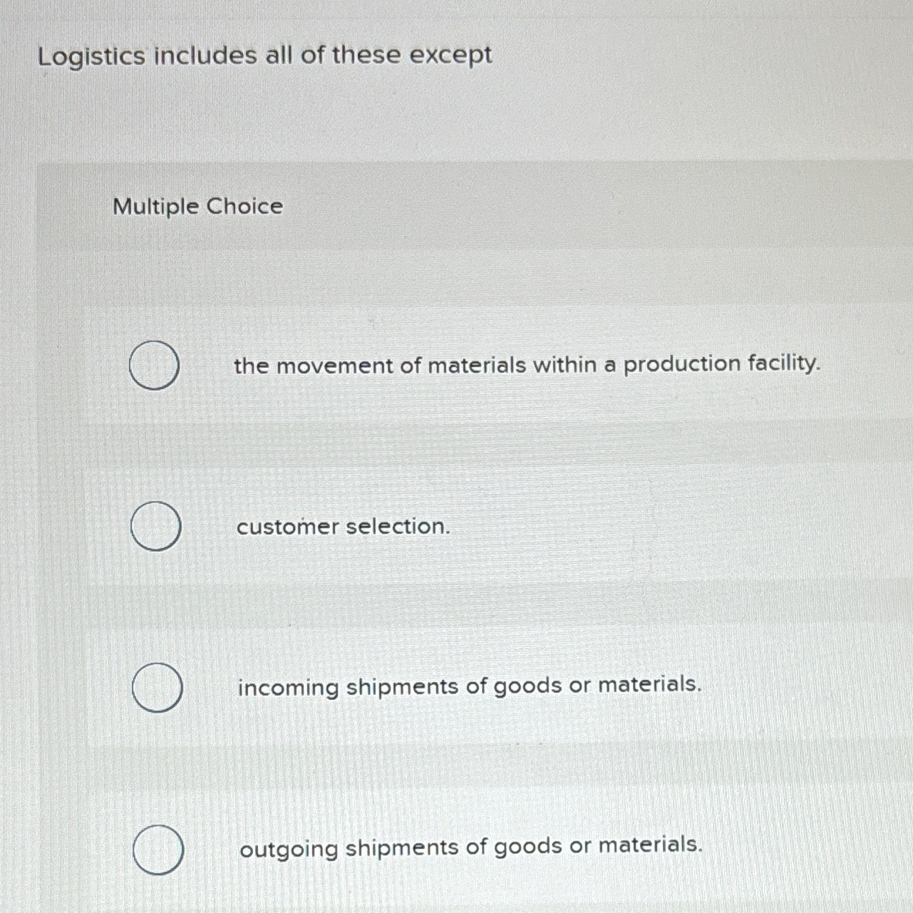 Solved Logistics includes all of these exceptMultiple | Chegg.com