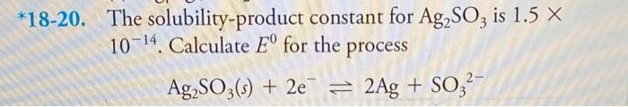 Solved ∗ 18-20. The solubility-product constant for Ag2SO3 | Chegg.com
