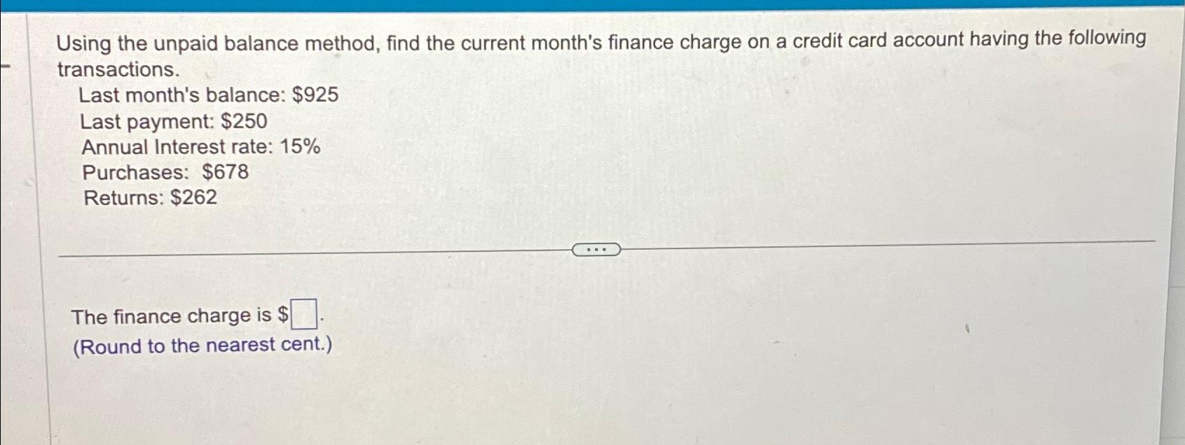Solved Using the unpaid balance method, find the current | Chegg.com