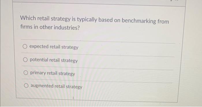 Solved Which retail strategy is typically based on | Chegg.com