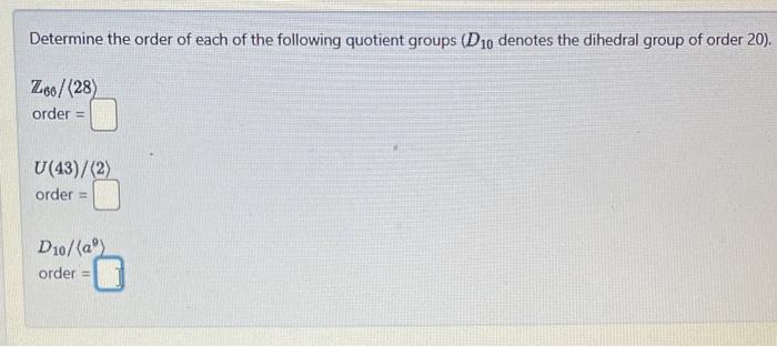 Solved Determine the order of each of the following quotient | Chegg.com