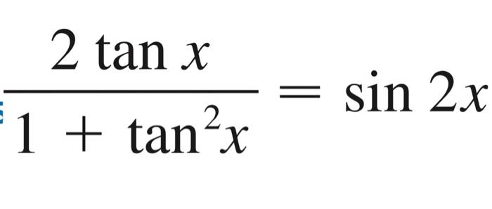Solved 1+tan2x2tanx=sin2x | Chegg.com