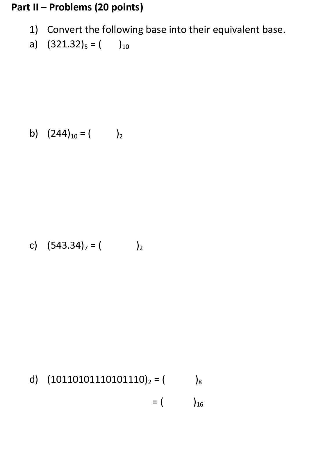 Solved Part II - Problems (20 points) 1) Convert the | Chegg.com Solved Part II - Problems (20 points) 1) Convert the | Chegg.com