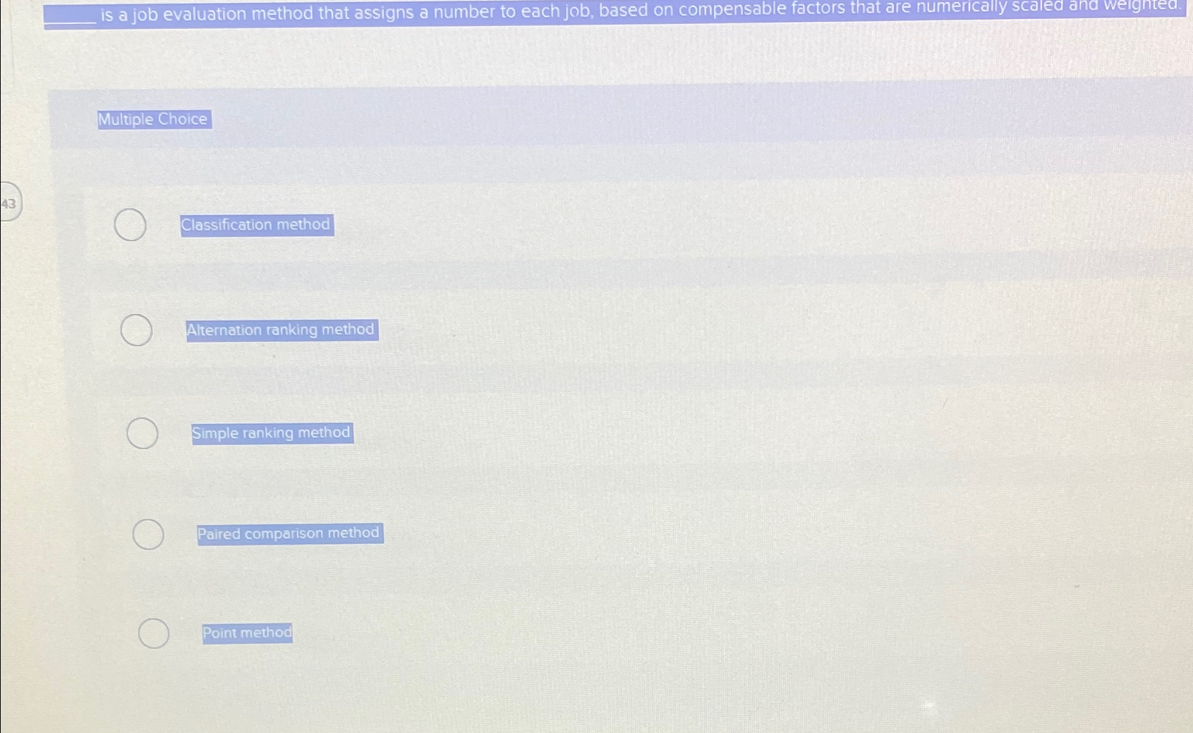 Solved is a job evaluation method that assigns a number to | Chegg.com