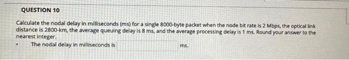 Solved Calculate the nodal delay in milliseconds (ms) for a | Chegg.com
