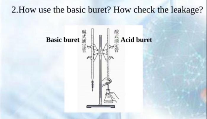 Solved 2.How use the basic buret? How check the leakage? | Chegg.com