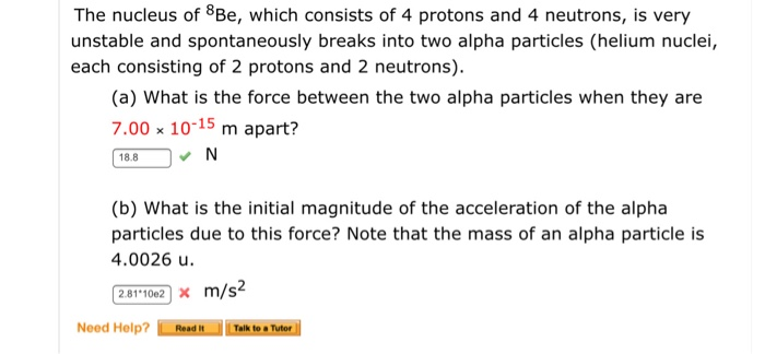 Solved The nucleus of Be, which consists of 4 protons and 4 | Chegg.com