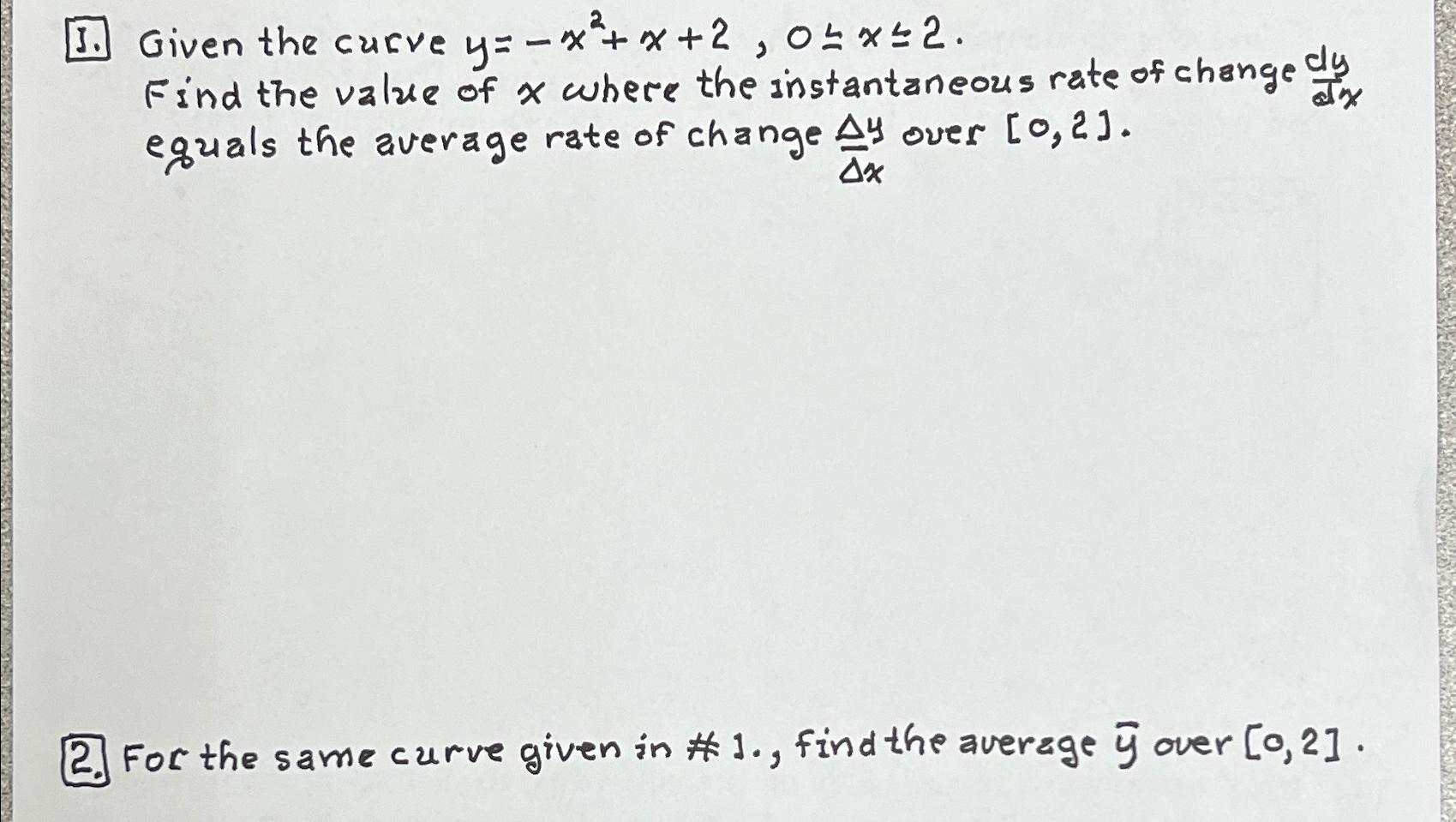 Solved Given the curve y=-x2+x+2,0≤x≤2.Find the value of x | Chegg.com
