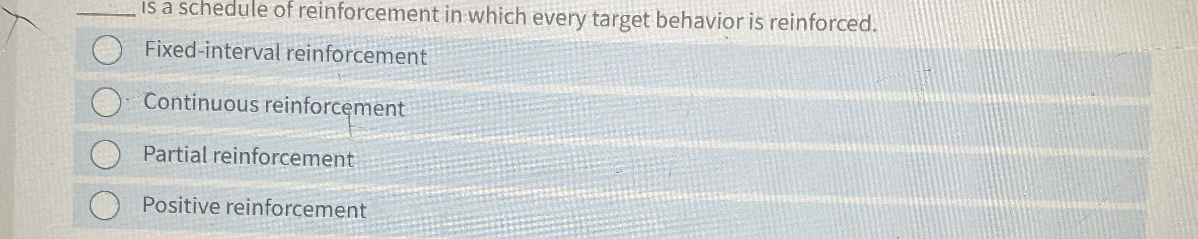 Solved Is a schedule of reinforcement in which every target | Chegg.com