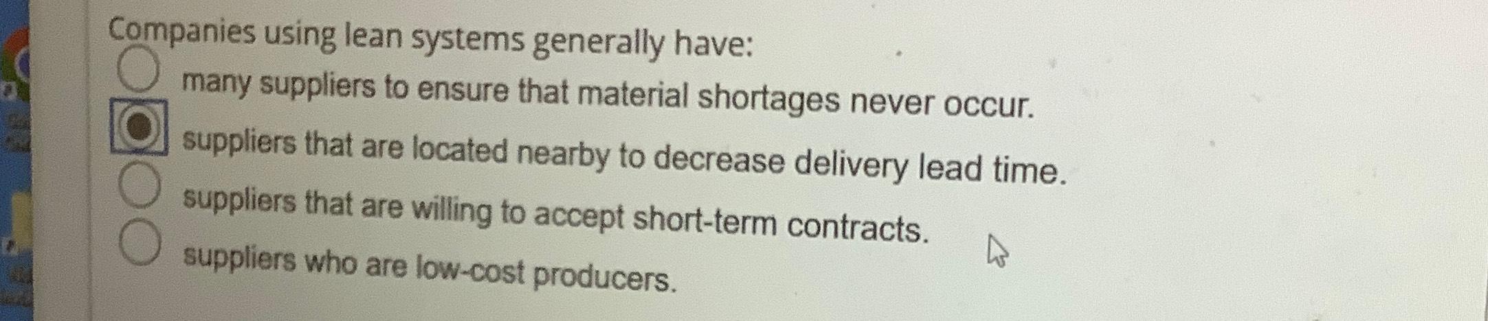 Solved Companies using lean systems generally have:many | Chegg.com