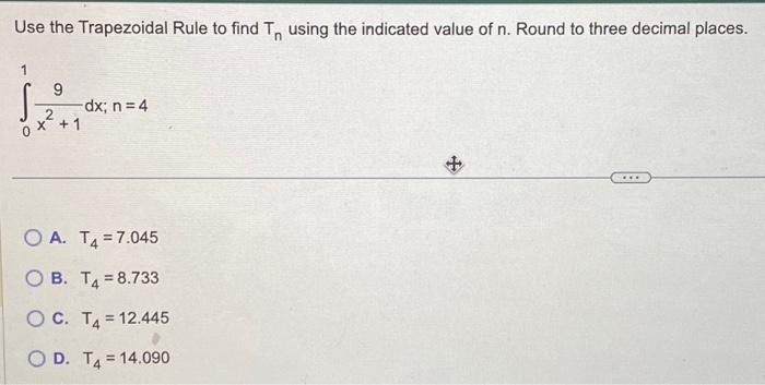 Solved Use the Trapezoidal Rule to find Tn using the | Chegg.com