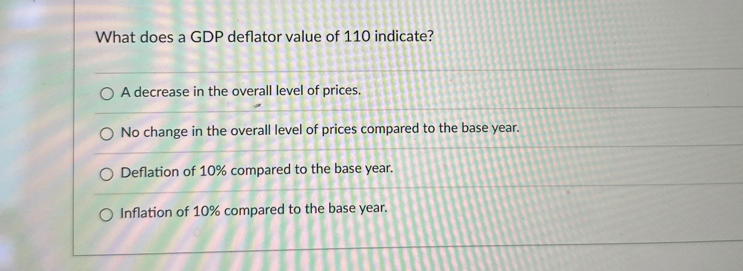 Solved What does a GDP deflator value of 110 ﻿indicate?A | Chegg.com