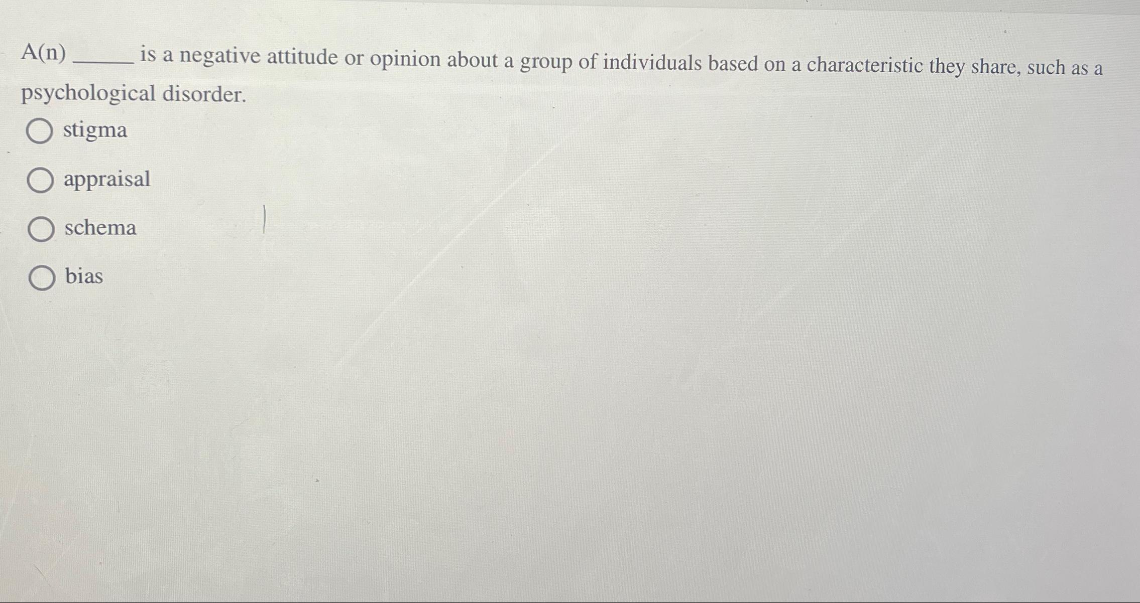 Solved A(n) ﻿is a negative attitude or opinion about a group | Chegg.com