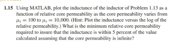 1.15 Using MATLAB, plot the inductance of the | Chegg.com