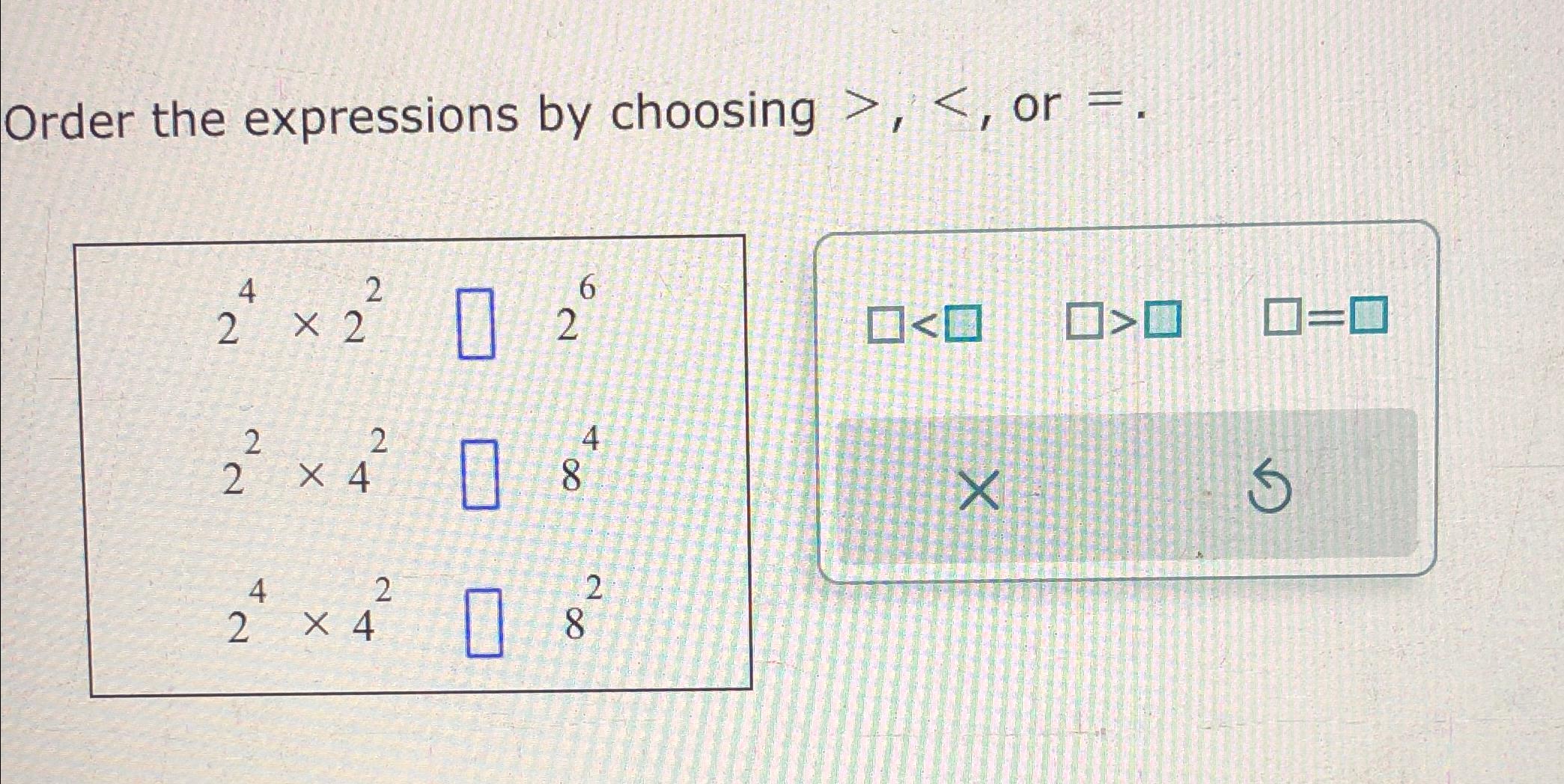 Order the expressions by choosing >,