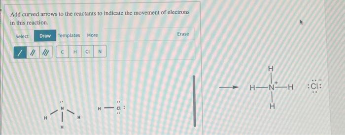 Solved Add curved arrows to the reactants to indicate the | Chegg.com