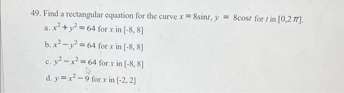 Solved 49. Find a rectangular equation for the curve | Chegg.com