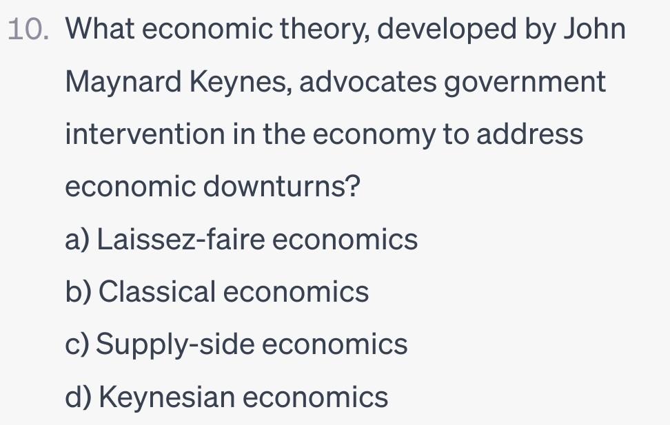 Solved 10. What economic theory, developed by John Maynard | Chegg.com