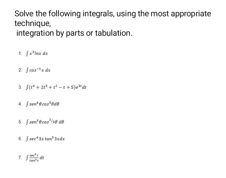 Solved Solve the following integrals, using the most | Chegg.com
