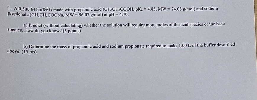 Solved A 0.500M ﻿buffer is made with propanoic acid | Chegg.com