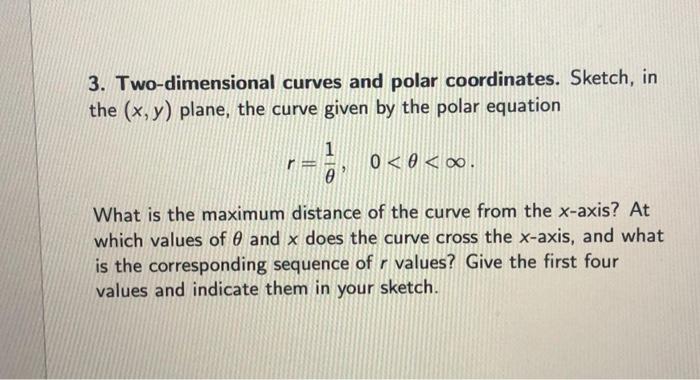 Solved 3. Two-dimensional curves and polar coordinates. | Chegg.com