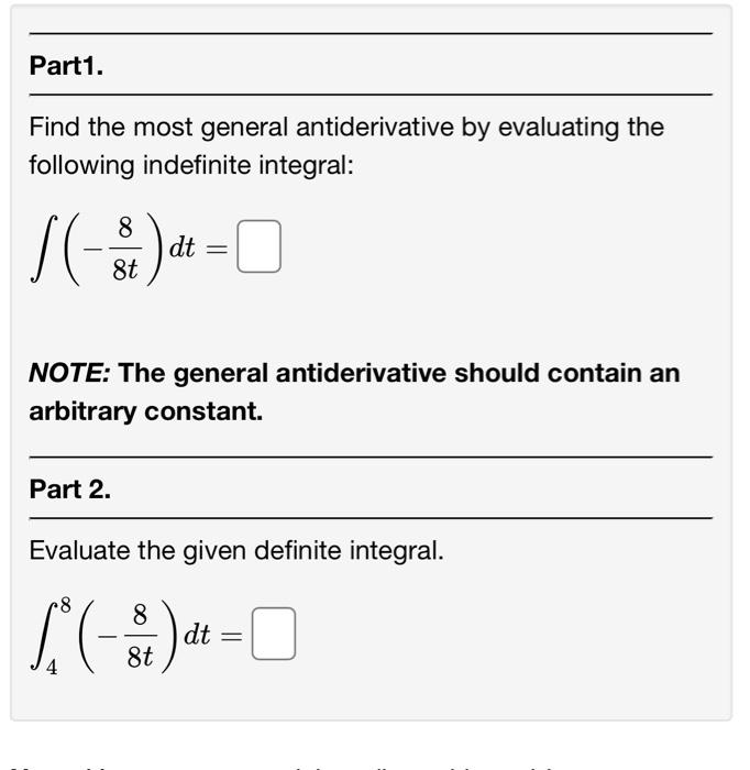 Solved Find the most general antiderivative by evaluating | Chegg.com