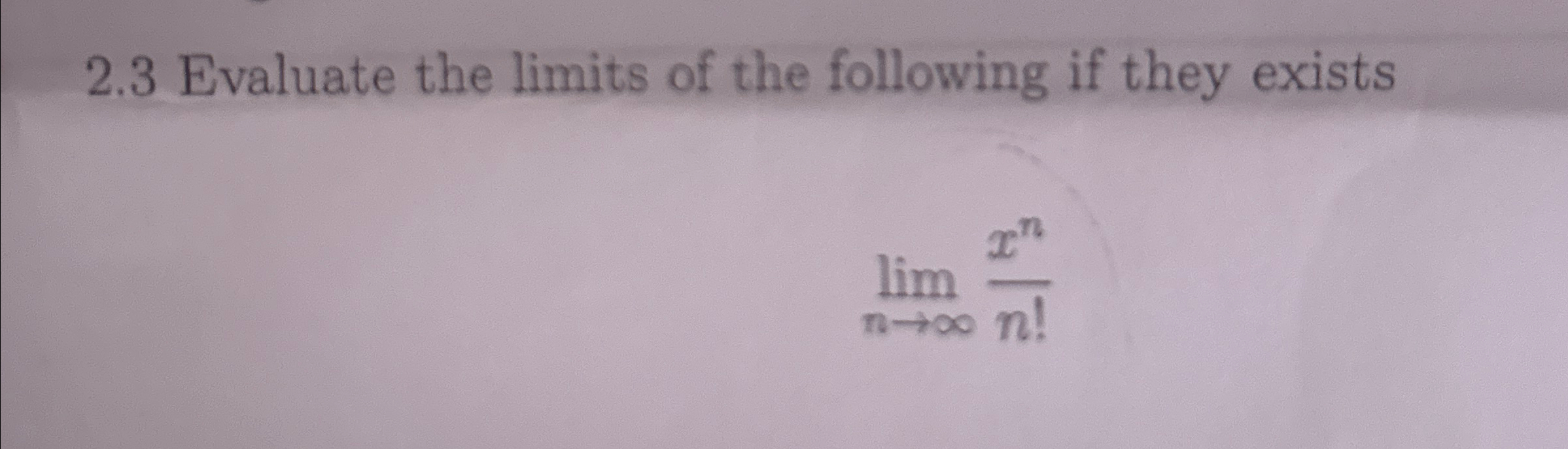 Solved 2.3 ﻿Evaluate the limits of the following if they | Chegg.com