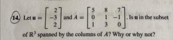 Solved 14. Let u = [ of R³ spanned by the columns of A? Why | Chegg.com