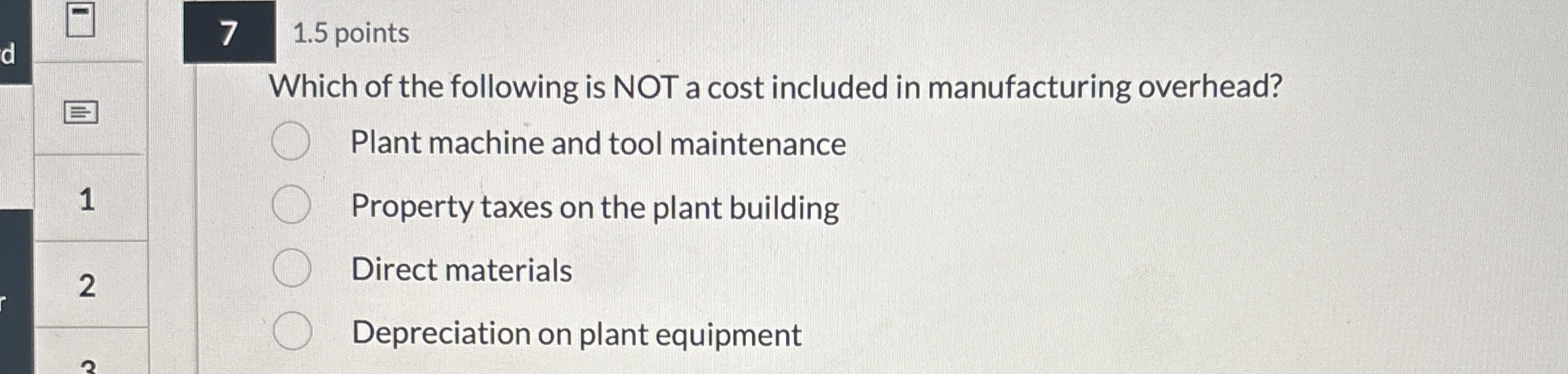 Solved 7,1.5 ﻿pointsWhich of the following is NOT a cost | Chegg.com