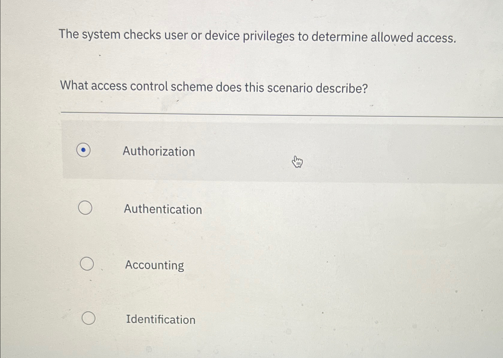 Solved The system checks user or device privileges to | Chegg.com