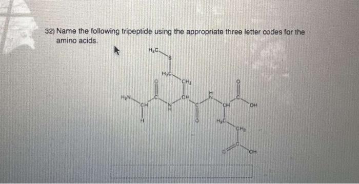 Solved 32) Name the following tripeptide using the | Chegg.com