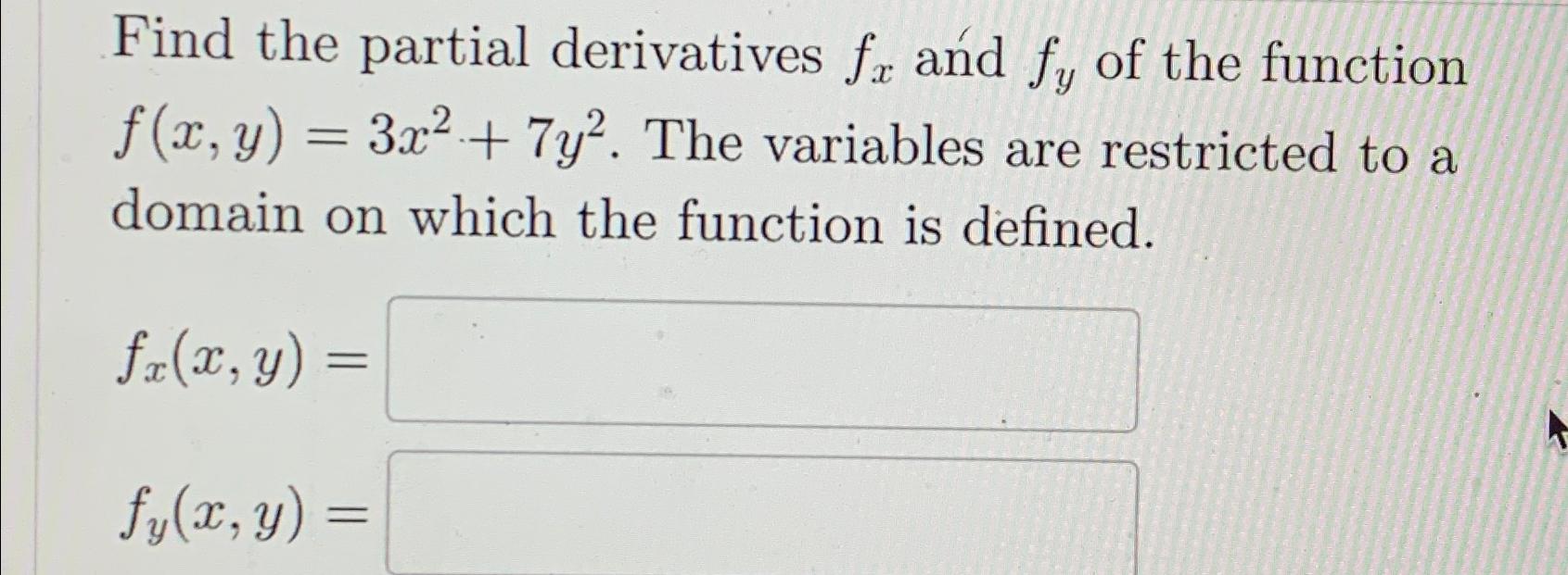 Solved Find the partial derivatives fx ﻿and fy ﻿of the | Chegg.com