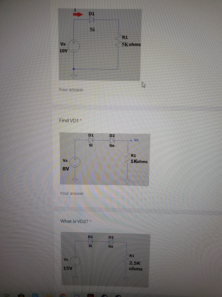 Solved D1 Si R1 5K ohms Vs 10V Your answer Find VD1 * D1 D2 | Chegg.com