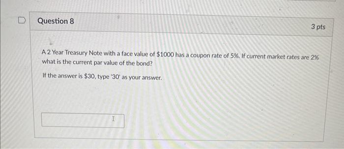 Solved A 2 Year Treasury Note with a face value of $1000 has | Chegg.com