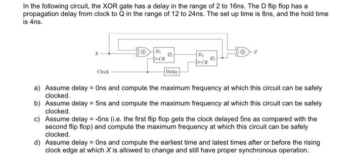 Solved In the following circuit, the XOR gate has a delay in | Chegg.com