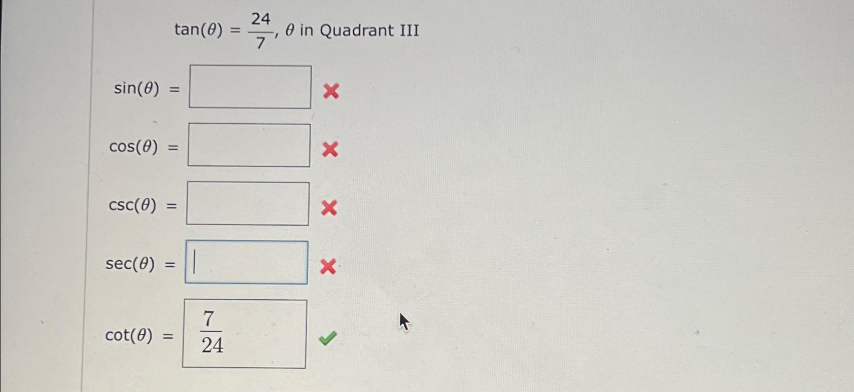 Solved tan(θ)=247,θ in ﻿Quadrant III | Chegg.com