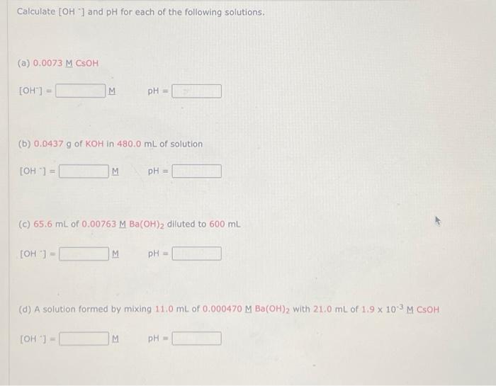 Solved Calculate [OH-] and pH for each of the following | Chegg.com