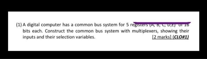 Solved (1) A digital computer has a common bus system for 5 | Chegg.com