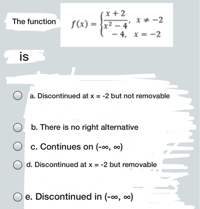 Solved The function X + 2 X -2 f(x) = {x2 - 4 -4, X = -2 is | Chegg.com